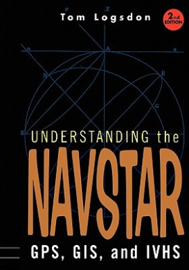 Understanding the Navstar: Gps, Gis, and IVHS – Scientific Books