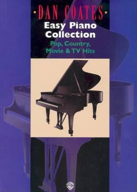 Dan Coates Easy Piano Collection, Dan Coates (Composer) Dan Coates ...