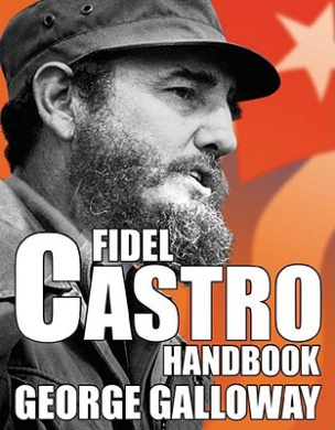 Fidel Castro Handbook, George Galloway - Shop Online for Books in the ...
