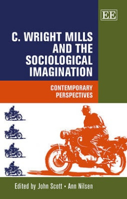 C. Wright Mills and the Sociological Imagination, John Scott (Edited ...
