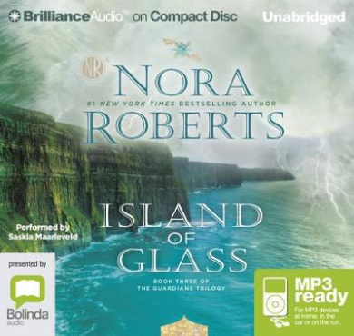 Island of Glass (Guardian trilogy) [Audio], Nora Roberts Saskia ...