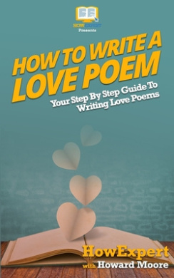 How To Write a Love Poem: Your Step-By-Step Guide To Writing Love Poems ...