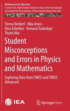 Student Misconceptions and Errors in Physics and Mathematics: Exploring Data from TIMSS and ...